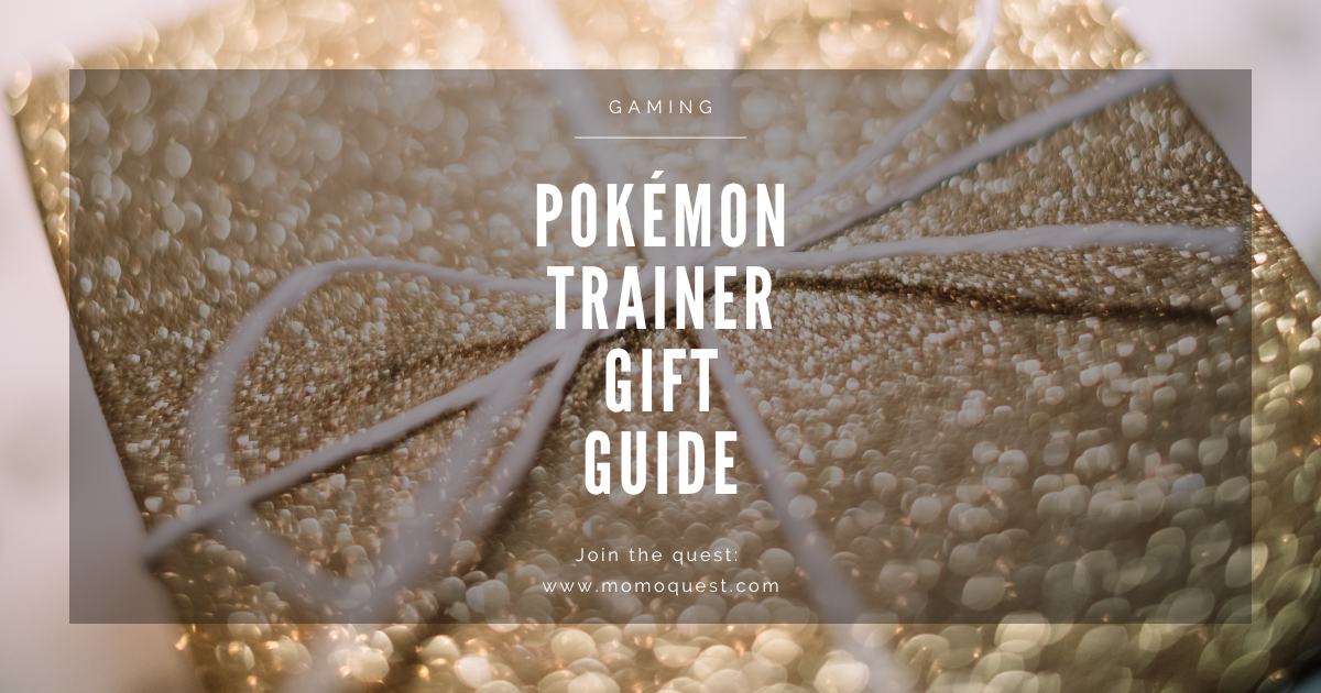 Gamer Holiday Gift Guide Part 3: Pokémon – Momo Quest